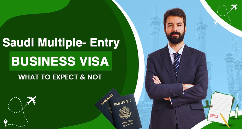 Saudi Multiple-entry Business Visa: What to Expect